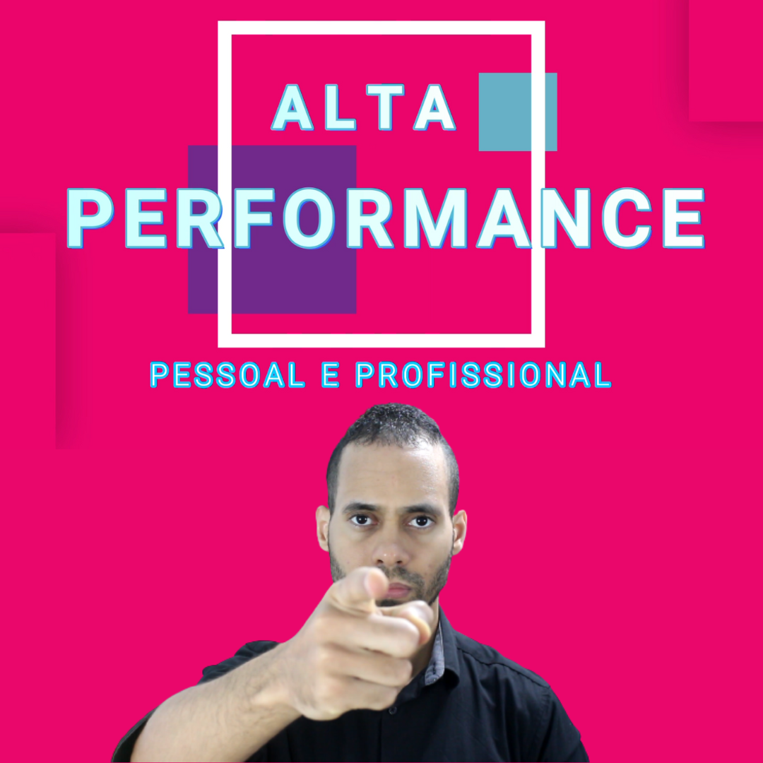 Alta Performance Pessoal e Profissional