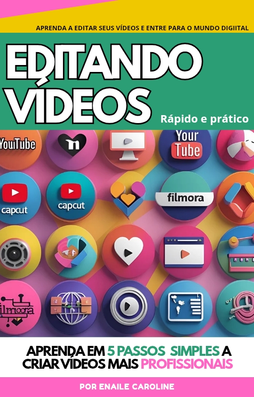 EDITANDO VÍDEOS - GUIA RÁPIDO E PRÁTICO - Enaile Caroline | Hotmart