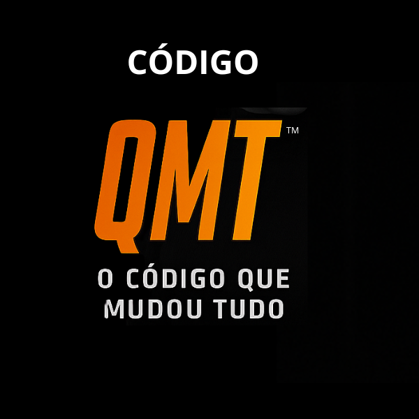 CÓDIGO QMT™: O CÓDIGO QUE MUDOU TUDO - Débora Elines Santana da Sil...
