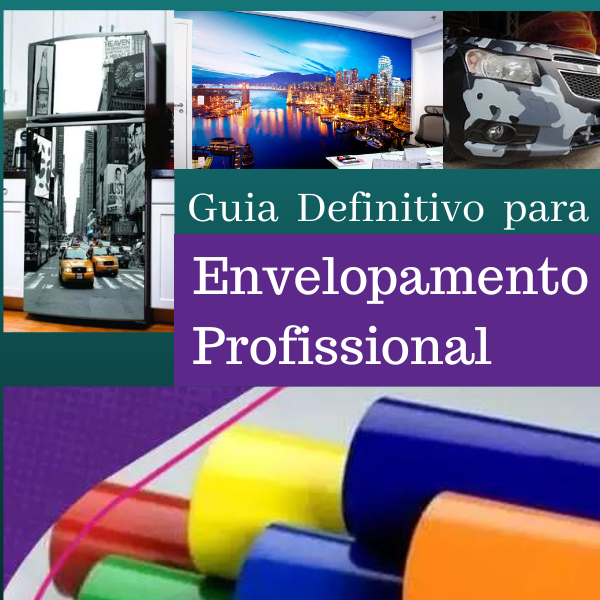 Guia Definitivo para Envelopamento Profissional - Guia Definitivo p...