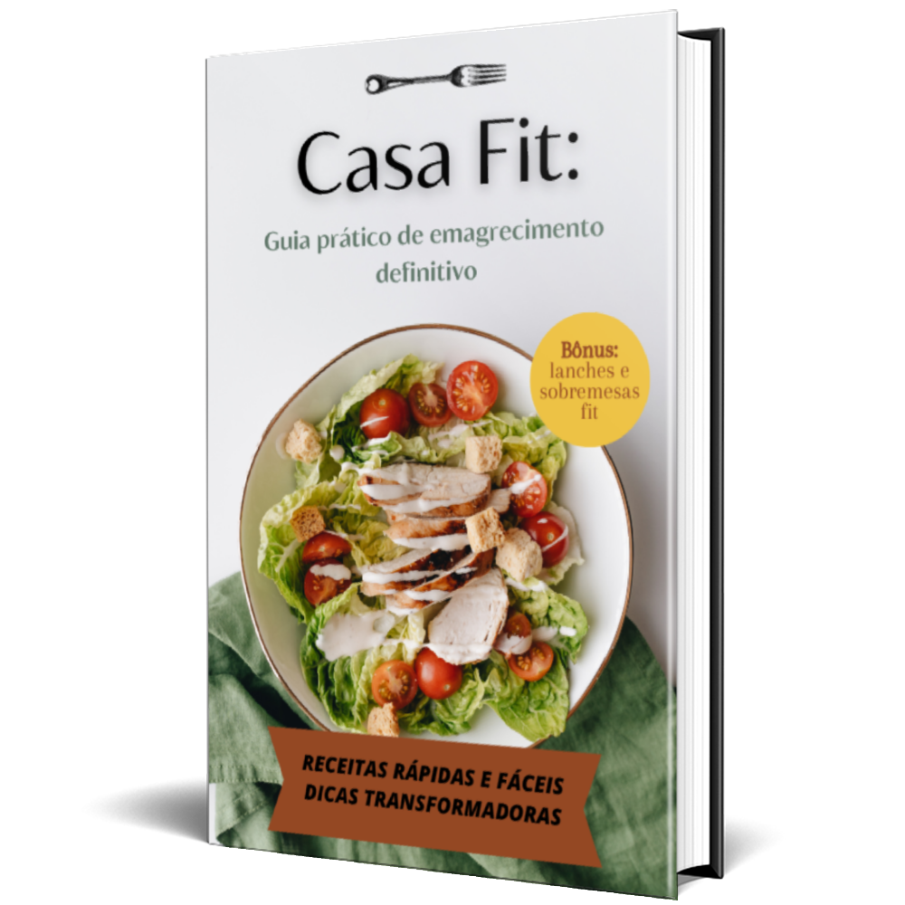 Casa Fit: Guia prático de emagrecimento definitivo