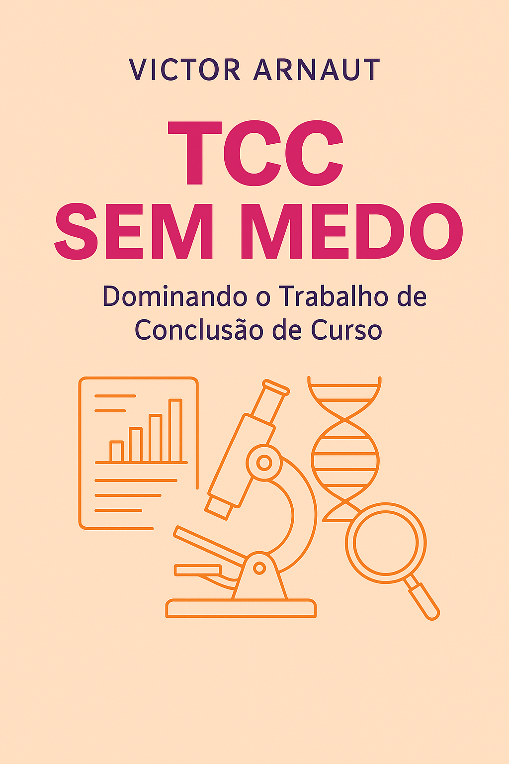 TCC Sem Medo - Dominando o trabalho de conclusão de curso - VA Fisi...
