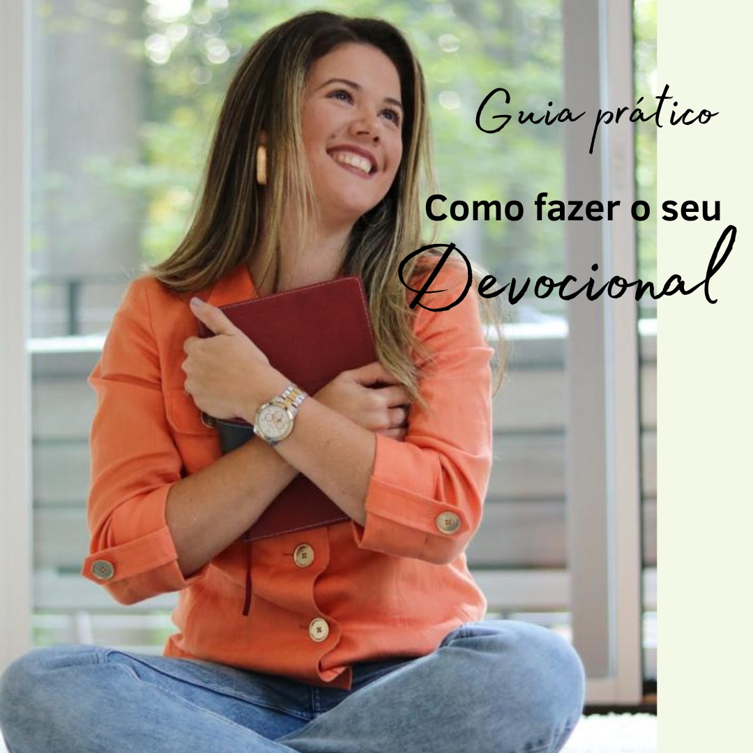 GUIA PRÁTICO COMO FAZER O SEU DEVOCIONAL