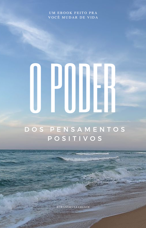 Ebook O Poder dos Pensamentos Positivos