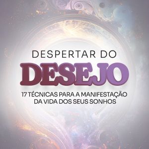 E-book: O Despertar do Desejo - Ana Desidério | Hotmart