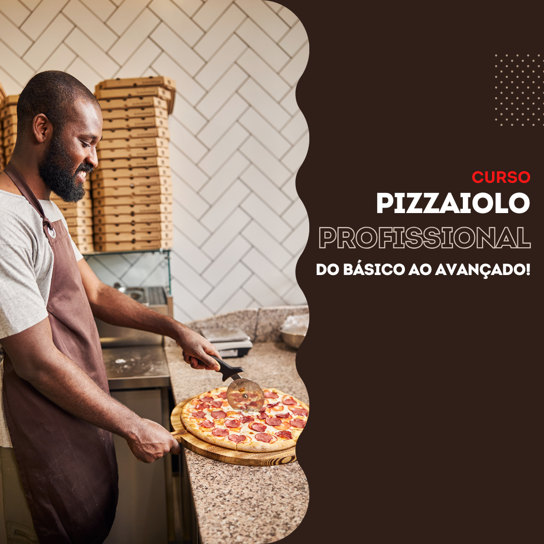 Pizzaiolo Profissional: Criação e Execução de Pizzas do Básico ao A...