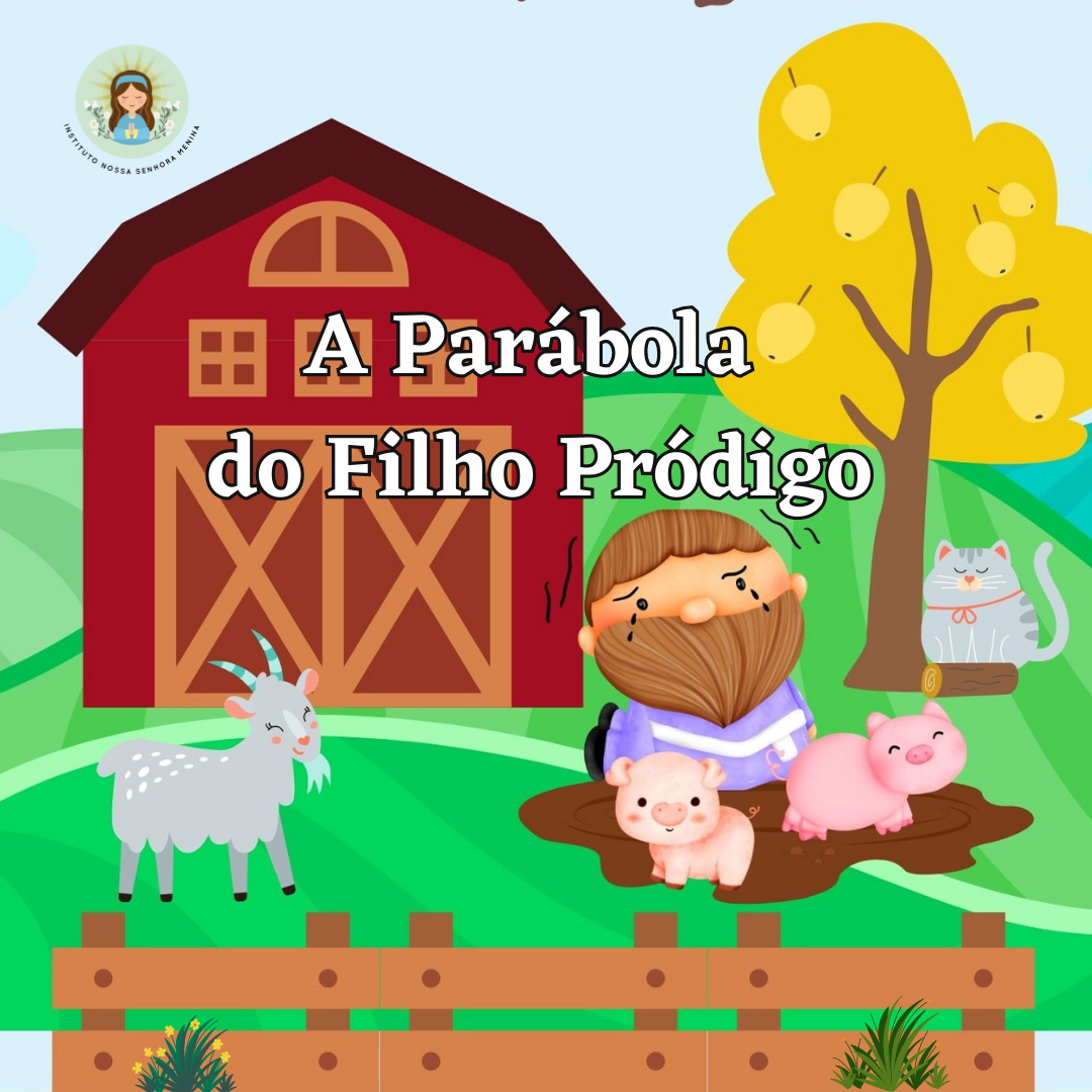 Kit recursos- Parábola do Filho Pródigo - Instituto Nossa Senhora ...