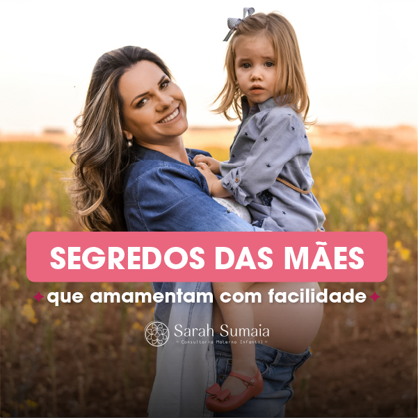 Segredos das Mães que Amamentam com Facilidade - Sarah Sumaia | Hot...