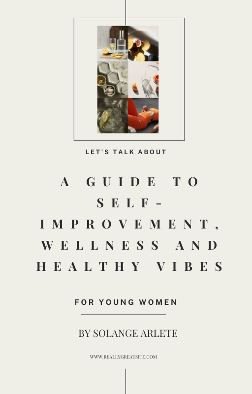 A Guide to Self-improvement, welness and healthy vibes