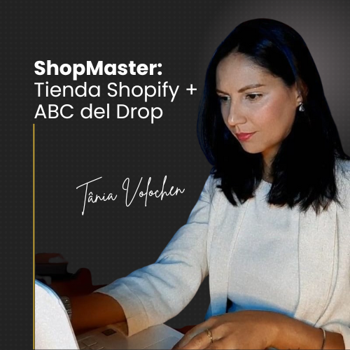 ShopMaster: Tienda Shopify + ABC del Drop - Tânia Volochen | Hotmart