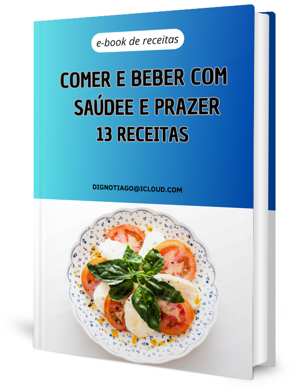 Comer e beber com saúde e prazer 13 receitas