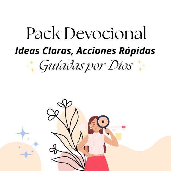 Pack Devocional: ideas claras, Acciones Rapidas - Guiadas por Dios