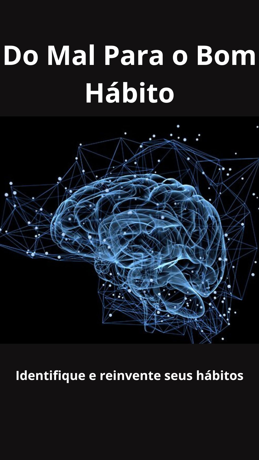 Do Mal para o Bom hábito - wellingyon da silva dionisio | Hotmart