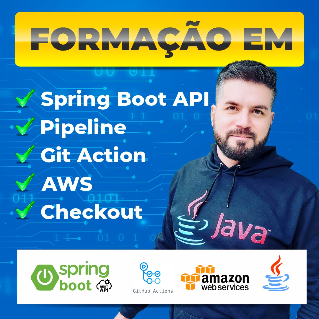 Formação Spring Boot API Pipeline Gitaction AWS e Checkout
