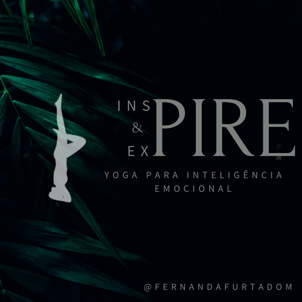 Inspire & Expire - Yoga para Inteligência Emocional - Fernanda ...
