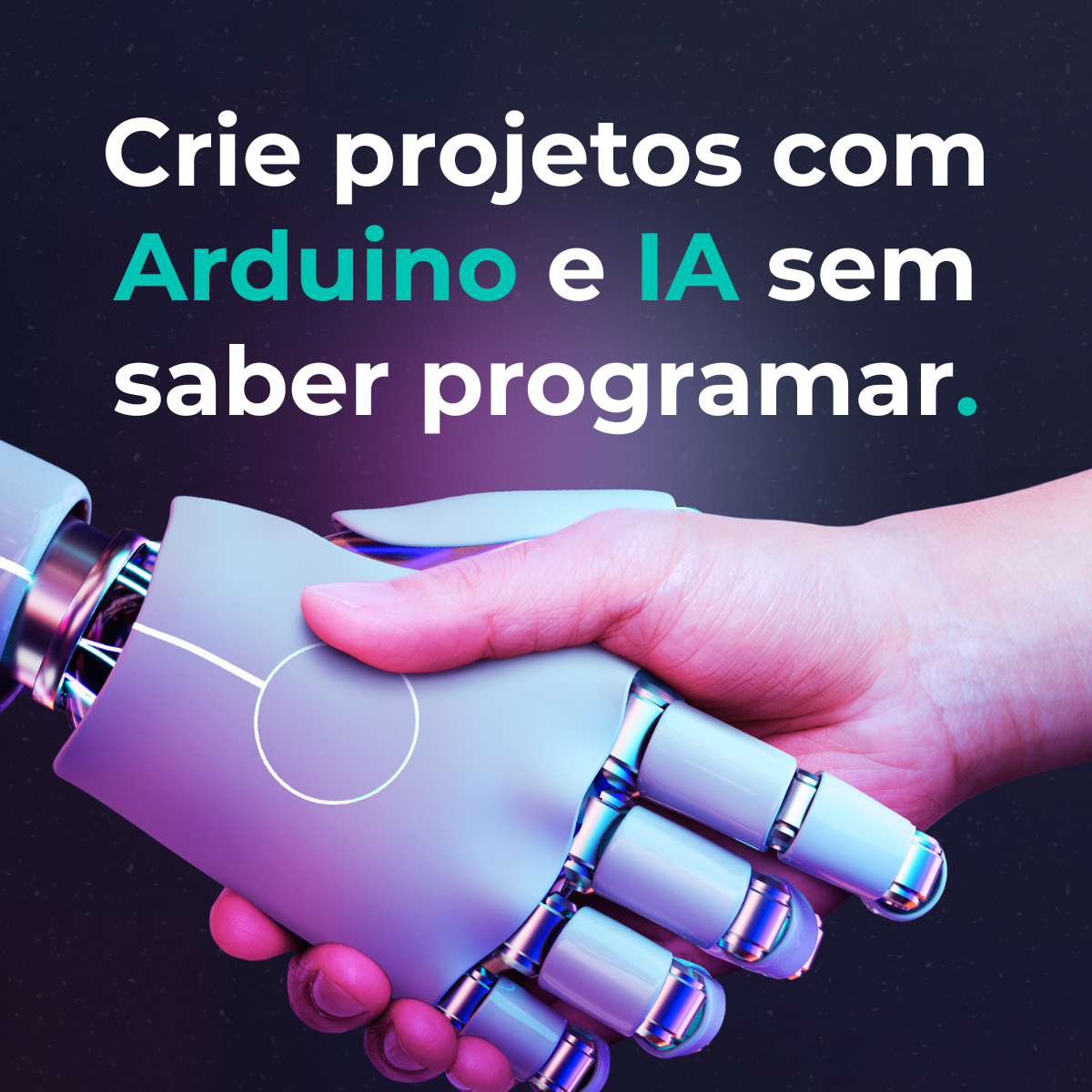 Crie projetos com Arduino e IA sem saber programar. - Rafael Albuqu...