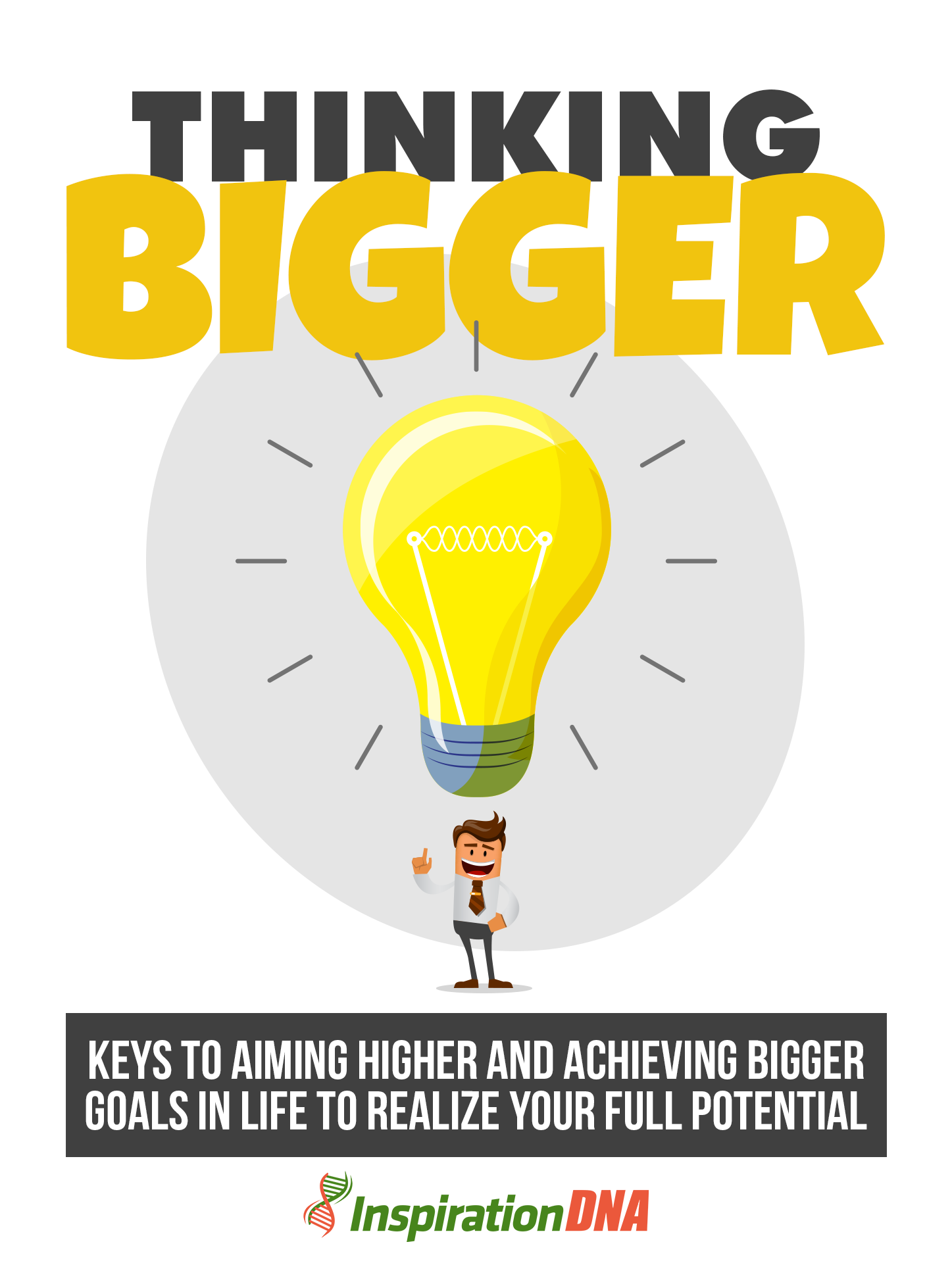 Thinking Bigger - Aim Higher and Achieve Bigger Goals in Life (PDF Ebook)