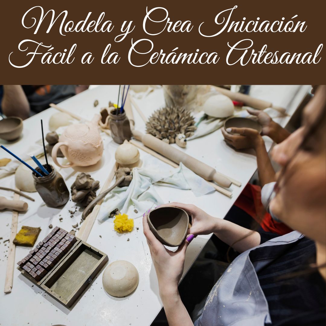 Modela y Crea Iniciación Fácil a la Cerámica Artesanal - Plataforma...