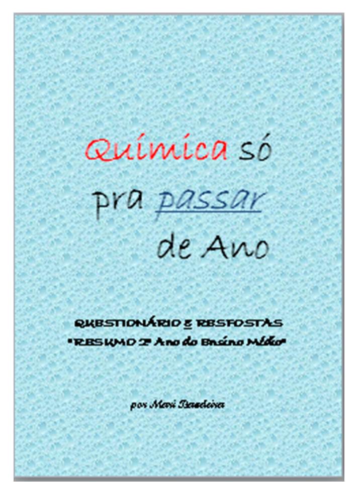 Química SÓ PRA PASSAR de Ano - Questionário Resumo - II Ano