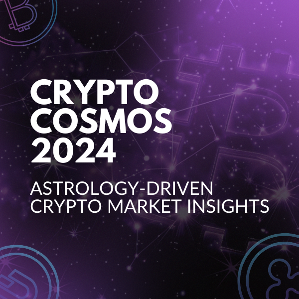 Crypto Cosmos 2024: Astrology-Driven Crypto Market Insights