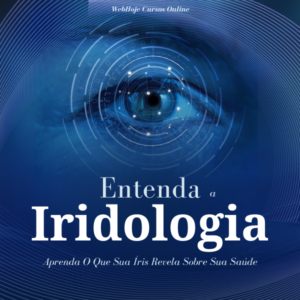 Entenda a Iridologia: Aprenda O Que Sua Íris Revela Sobre Sua Saúde