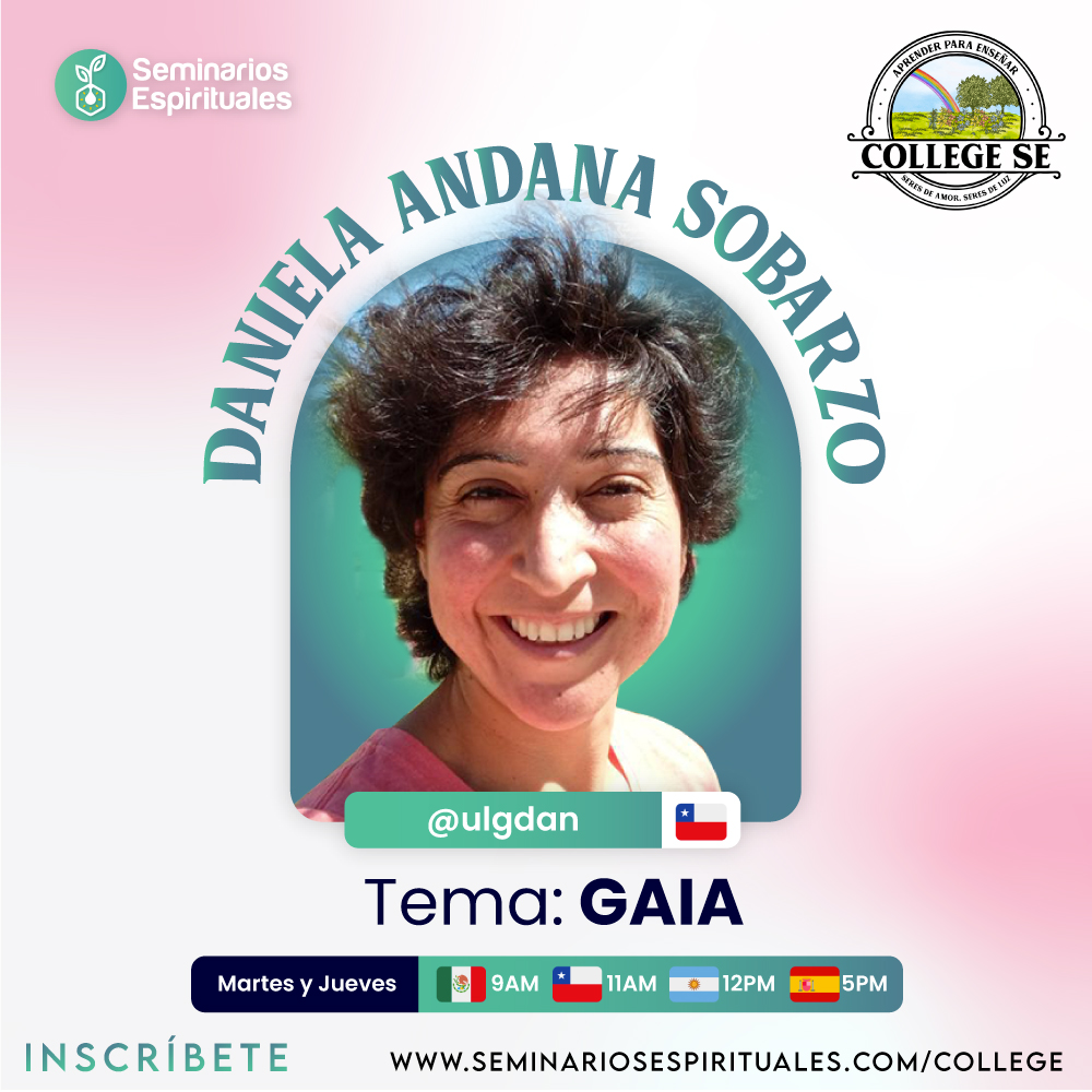 Taller COLLEGE SE: GAIA con Daniela Andana Sobarzo - Seminarios Espirituales | Hotmart