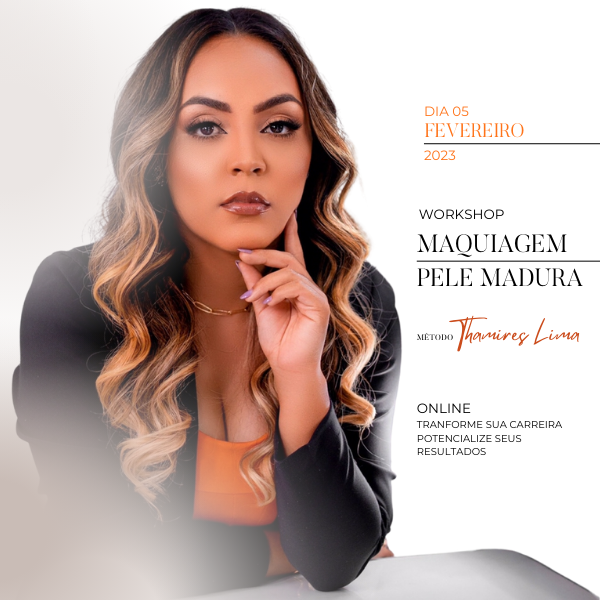 Workshop de Maquiagem - Pele Madura - Thamires Lima | Hotmart