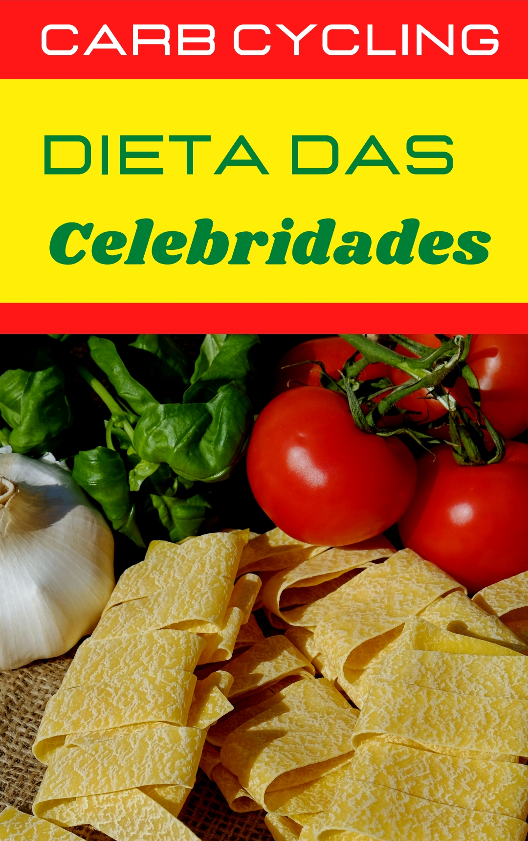 Carb Cycling a Dieta das Celebridades - Luciene Gonçalves de Olive...