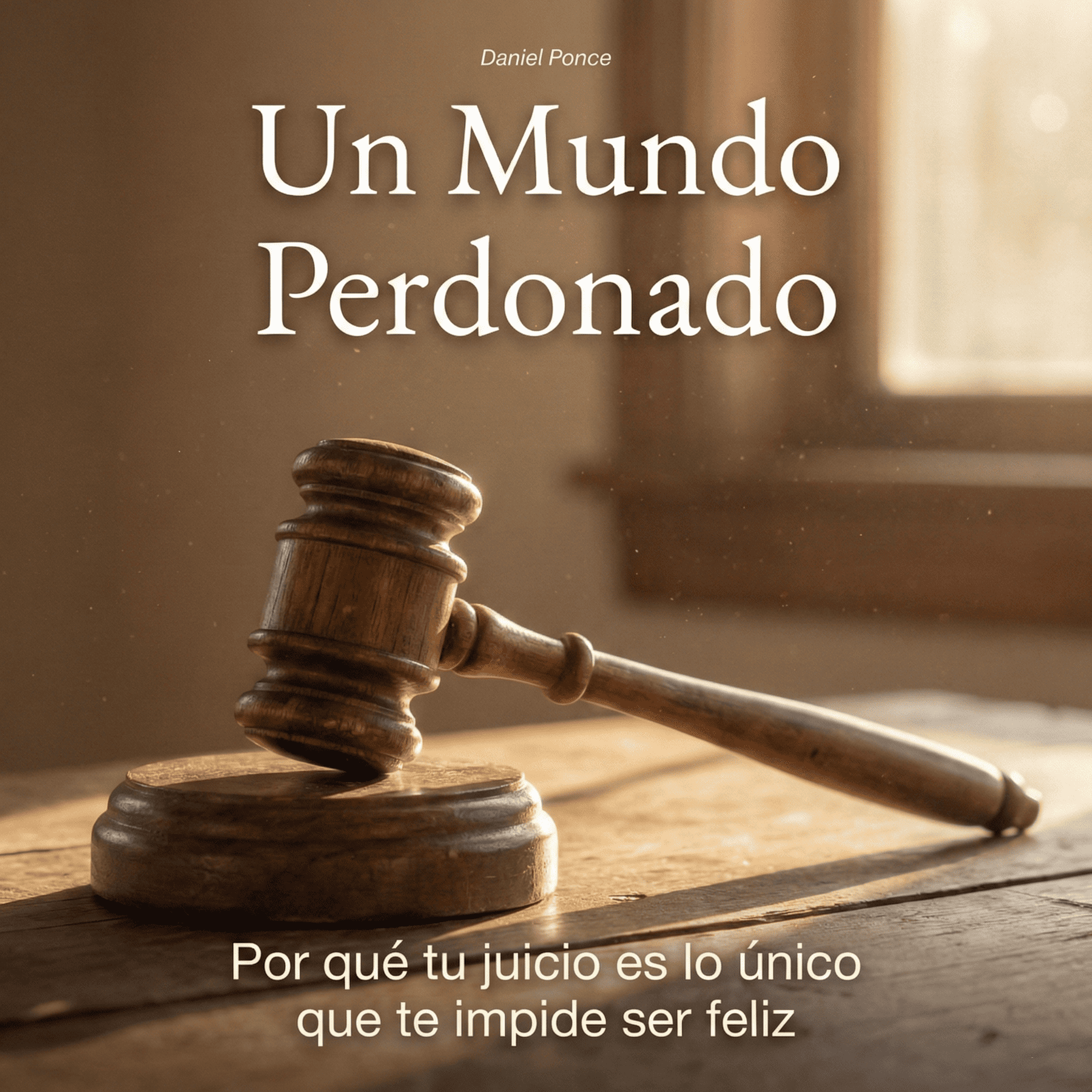Un Mundo Perdonado - Daniel Ponce | Hotmart