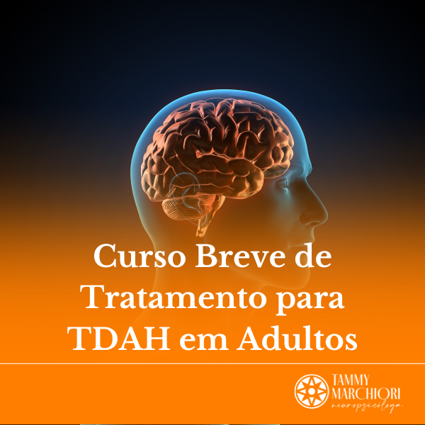 Curso Breve de Tratamento para TDAH em Adultos - Tammy Desantis Mar...