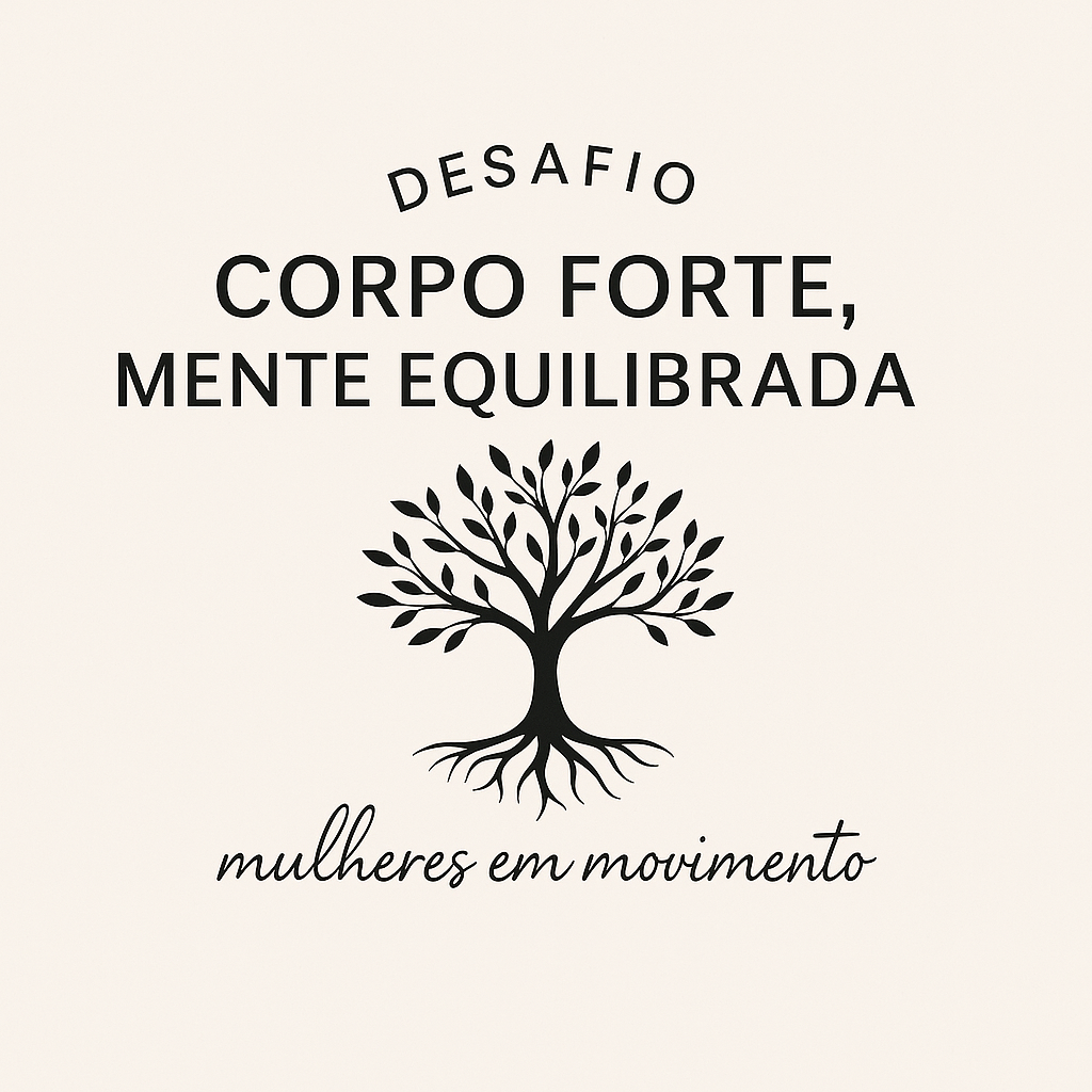 DESAFIO CORPO FORTE, MENTE EQUILIBRADA! - CHRISTINA JONAS PELLEGRIN...