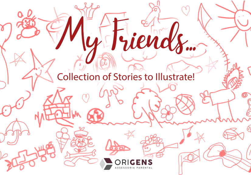 Collection of Stories to Illustrate: My Friends...