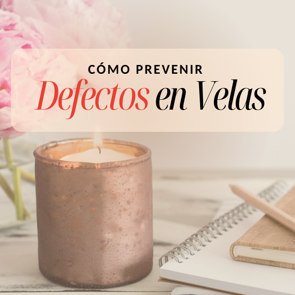 Guía Completa: Cómo Prevenir Defectos en Velas - Lead Marketing On...