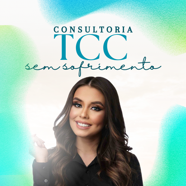 TCC Sem Sofrimento: Consultoria Completa - Juliana Maciel Bohaienko...