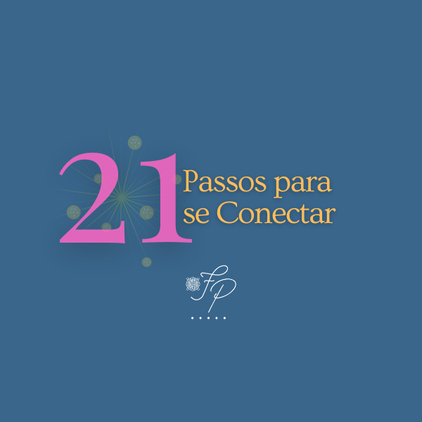 21 Passos para se Conectar
