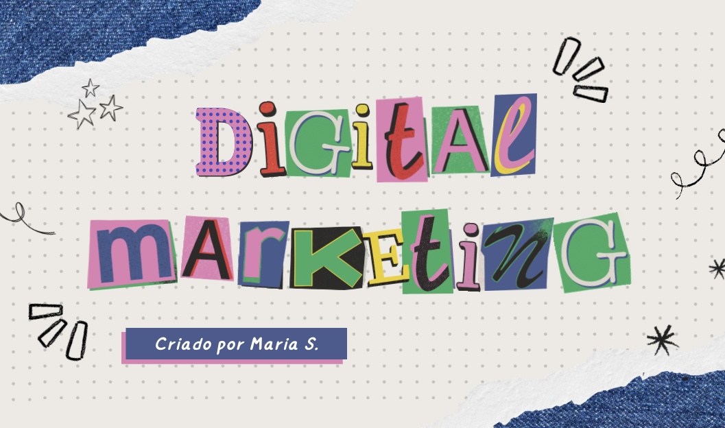O básico que você precisa saber do Marketing Digital - maria eduard...