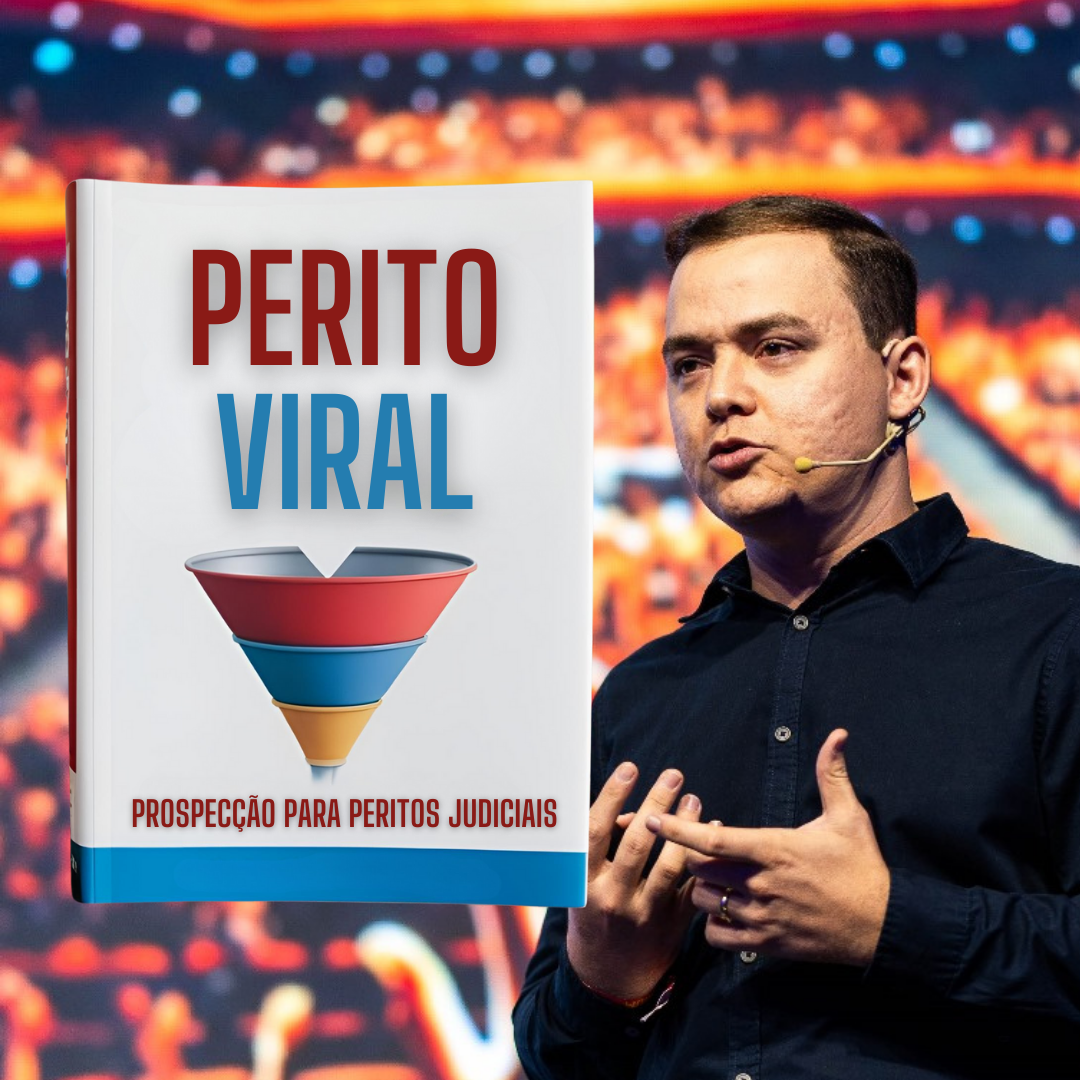 Perito Viral - Manual Definitivo de Prospecção para Peritos Judiciais