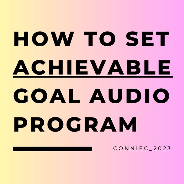 How to Set Achievable Goal Audio Program