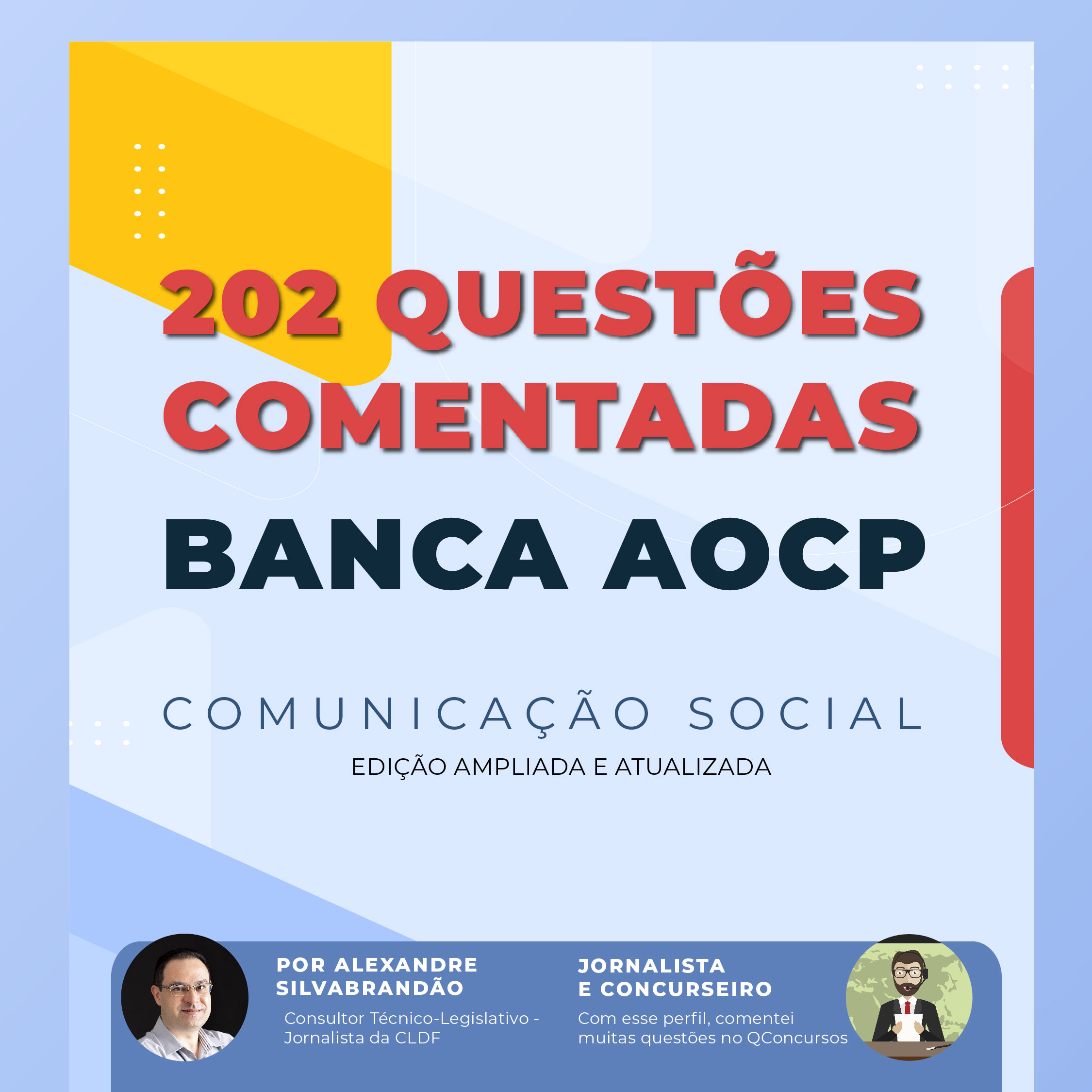 202 Questões Comentadas - Banca AOCP - Comunicação Social - Alexand...