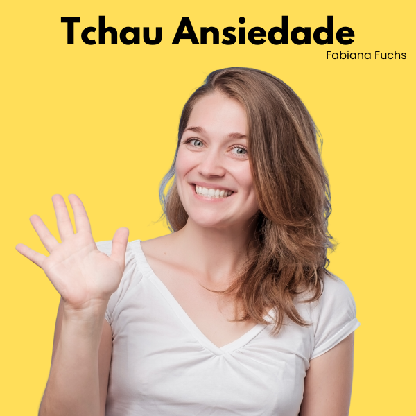 Tchau Ansiedade - Fabiana Fuchs | Hotmart