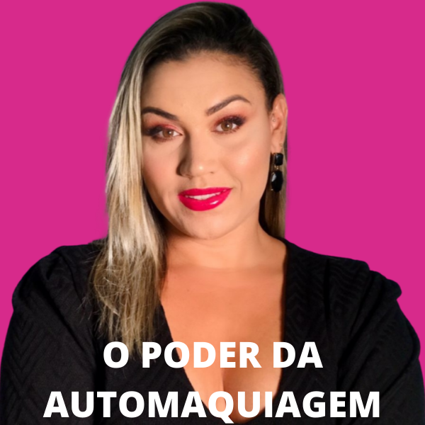 O Poder da Automaquiagem - Maria Crécia Marioto | Hotmart