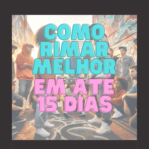 Como rimar melhor em até 15 dias - Caio Henrique Mendes Mera | Hotmart