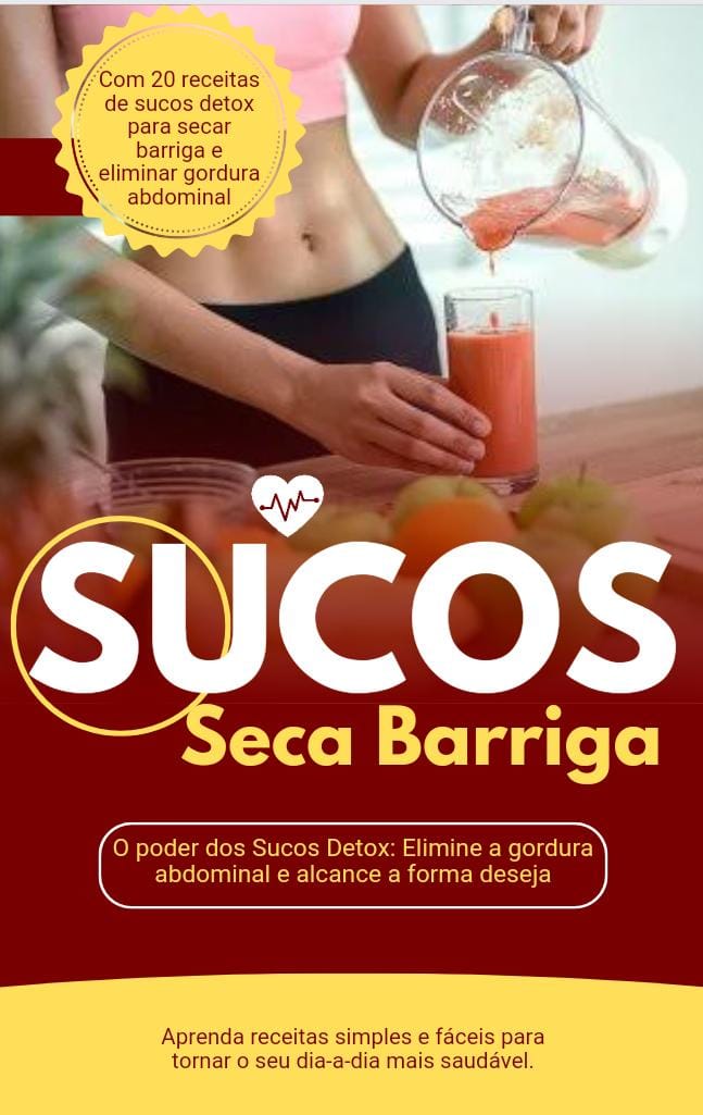 Guia definitivo para secar barriga com sucos detox - Elaine Medeiro...