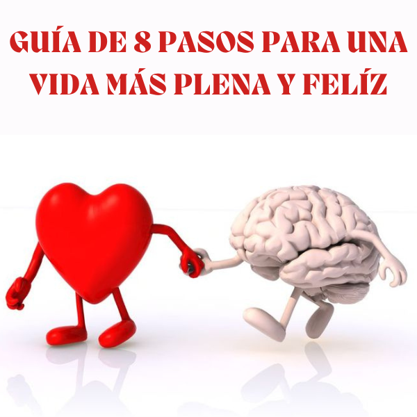 Guía de 8 pasos para una vida más plena y feliz - Paola Hidalgo | H...