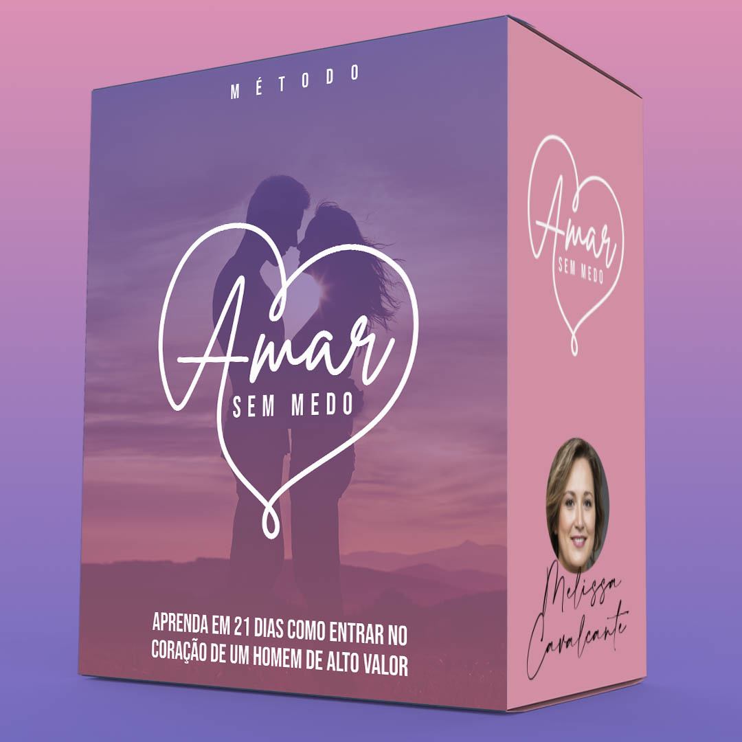 Amar sem Medo (Gatilhos da Conexão Emocional)