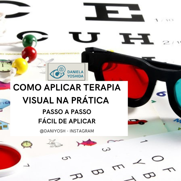 COMO APLICAR TERAPIA VISUAL NA PRÁTICA - PASSO A PASSO FÁCIL DE APL...