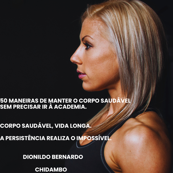 50 Maneiras de Manter o Corpo Saudável Sem Precisar De ir a Academi...