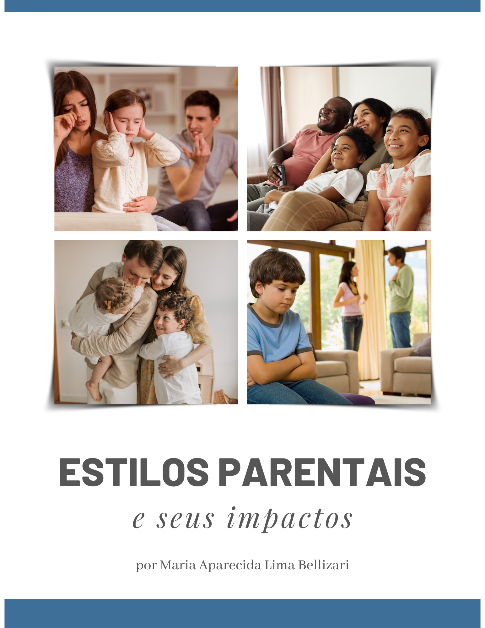 Estilos Parentais e seus Impactos - Maria Aparecida Lima Bellizari ...
