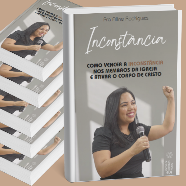 COMO VENCER A INCONSTÂNCIA NOS MEMBROS DA IGREJA E ATIVAR O CORPO D...