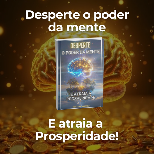 Desperte o poder da mente e atraia a prosperidade